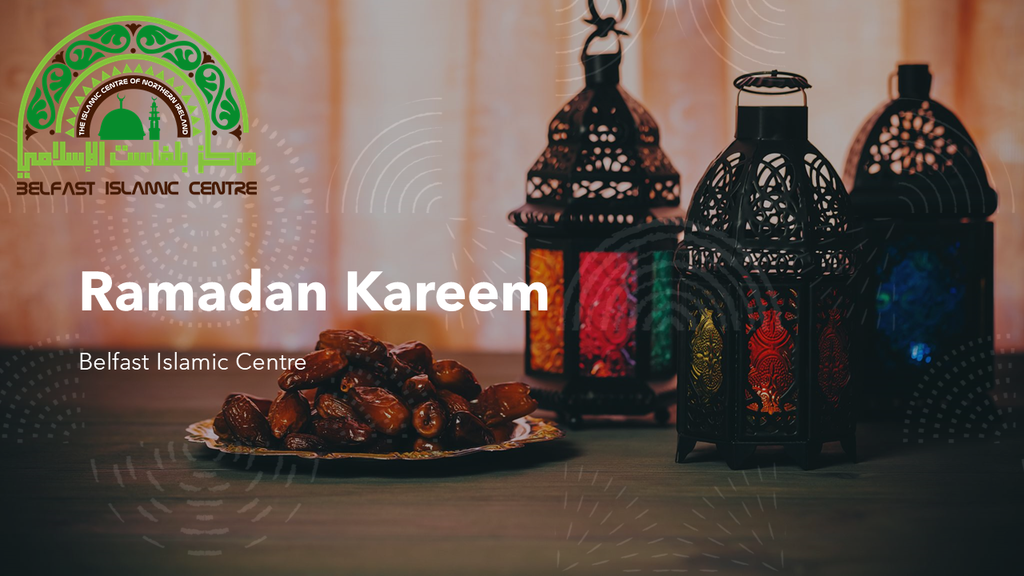 Ramadan Kareem 2022 Belfast Islamic Centre